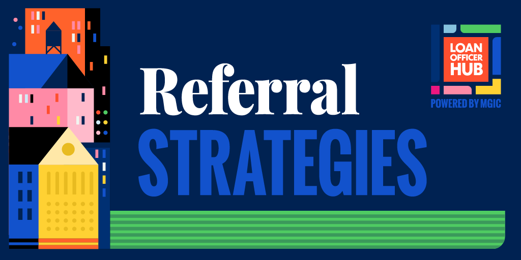 Loan Officer Referral Strategies | Loan Officer Hub